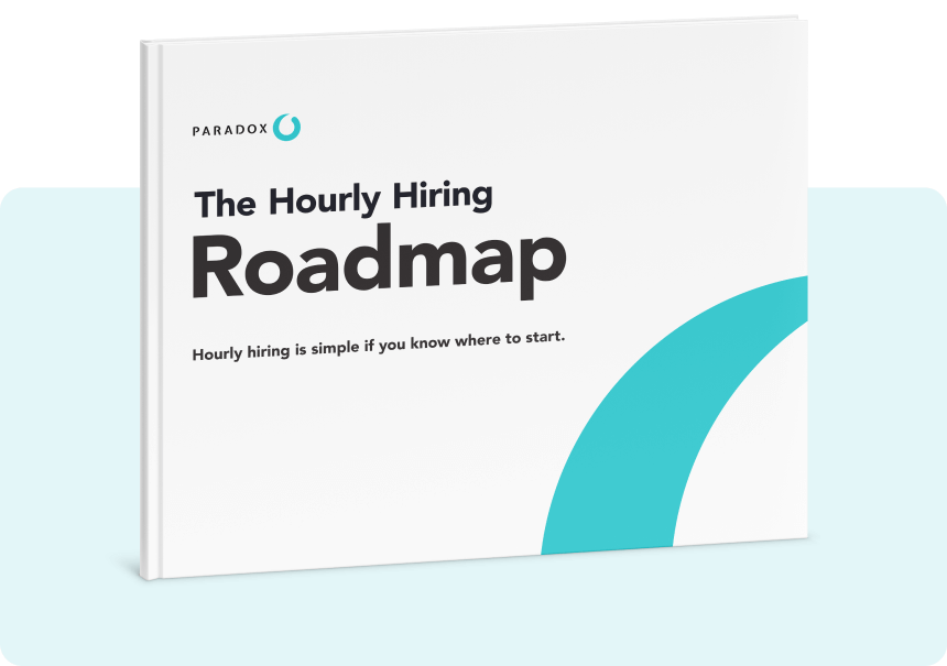 The Hourly Hiring Roadmap — Paradox